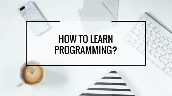 How to learn programming? - Neoteric blog
